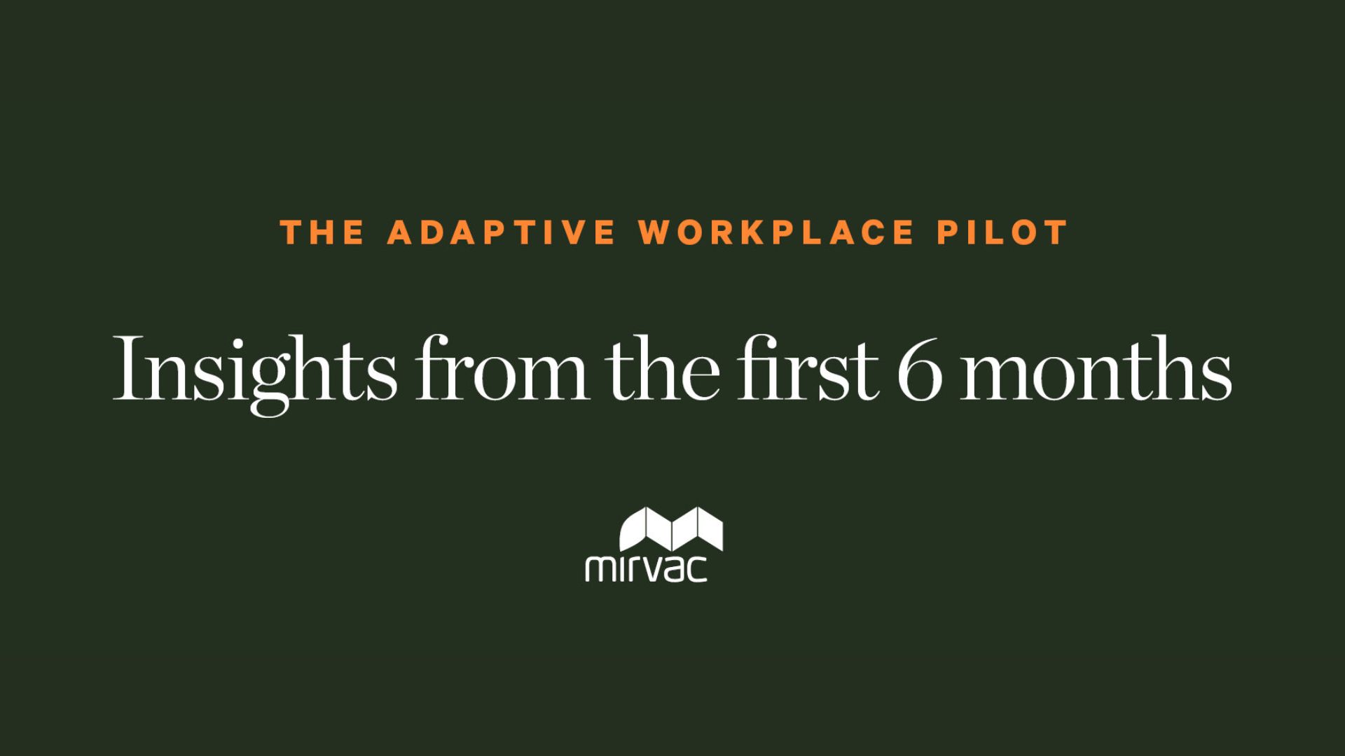 The Adaptive Workplace Pilot: Insights From the First 6 Months | Mirvac